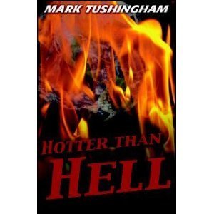 Hotter Than Hell by Mark Tushingham | Goodreads