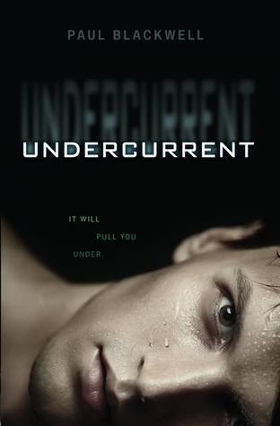 Undercurrent by Paul Blackwell | Goodreads