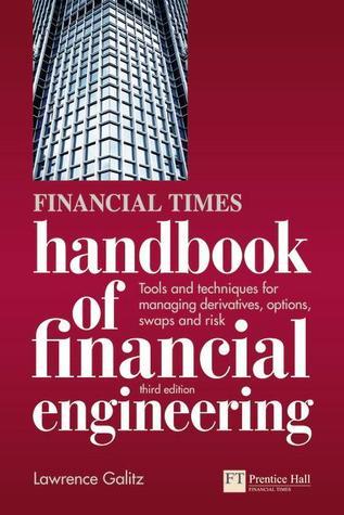 Financial Times Handbook of Financial Engineering, The: Using ...