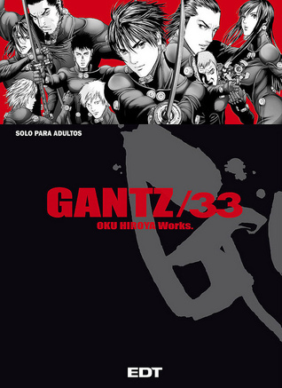 Gantz/33 (Gantz, #33) by Hiroya Oku | Goodreads