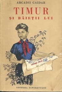 Timur si baietii lui by Arkady Gaydar | Goodreads