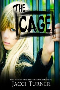 The Cage (The Birthright #1) by Jacci Turner | Goodreads