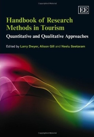 Handbook of Research Methods in Tourism: Quantitative and Qualitative ...
