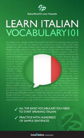 Learn Italian Italian Vocabulary 101 by Innovative Language | Goodreads