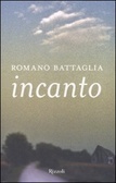 Incanto by Romano Battaglia | Goodreads