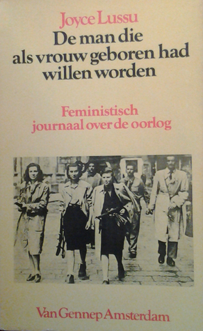 De man die als vrouw geboren had willen worden by Joyce Lussu | Goodreads