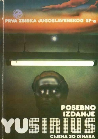 YU Sirius: prva zbirka jugoslavenske znanstvene fantastike by Borivoj ...