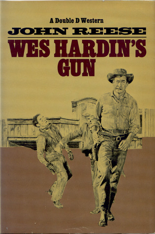 Wes Hardin's gun by John Henry Reese | Goodreads