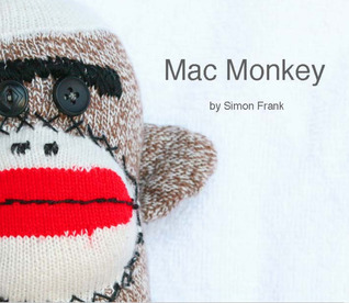 Mac Monkey by Simon Frank | Goodreads