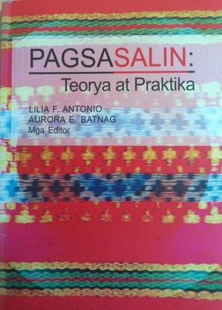 Pagsasalin: Teorya at Praktika by Lilia F. Antonio | Goodreads
