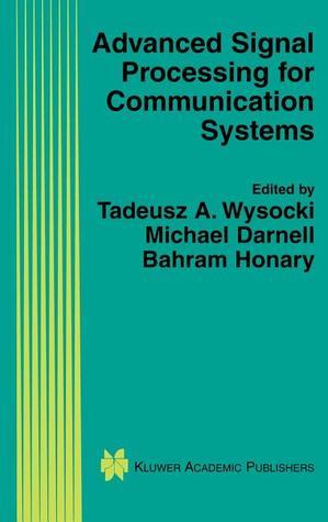 Advanced Signal Processing for Communication Systems by Tadeusz Wysocki ...