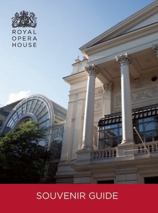 The Royal Opera House Guidebook by Royal Opera House | Goodreads