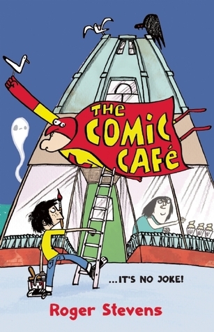 The Comic Cafe by Roger Stevens | Goodreads