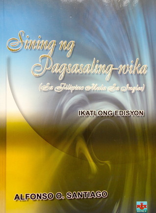 Sining ng Pagsasaling-wika by Alfonso O. Santiago | Goodreads