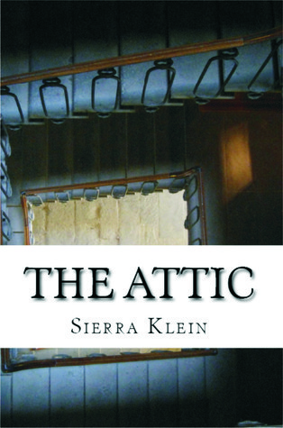 The Attic by Sierra Burrows | Goodreads
