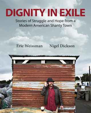 Dignity in Exile: Stories of Struggle and Hope from a Modern American ...