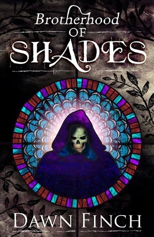 Brotherhood of Shades by Dawn Finch | Goodreads