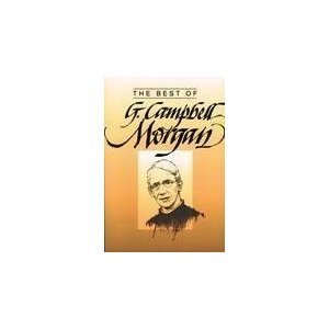 Best of G. Campbell Morgan by G. Campbell Morgan | Goodreads