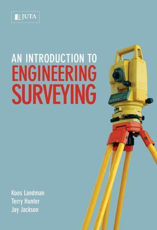 An Introduction to Engineering Surveying by Koos Landman | Goodreads