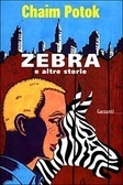 Zebra: e altre storie by Chaim Potok | Goodreads