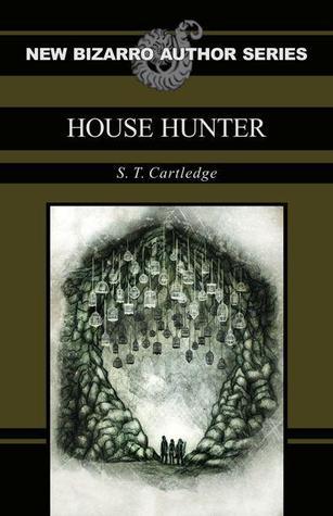 House Hunter by S.T. Cartledge | Goodreads