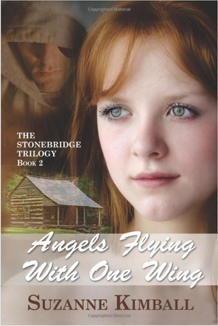 Angels Flying With One Wing by Suzanne Kimball | Goodreads