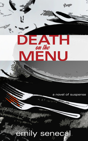 Death on the Menu by Emily Senecal | Goodreads