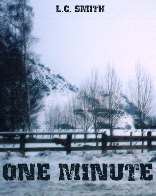 One Minute by L.C. Smith | Goodreads