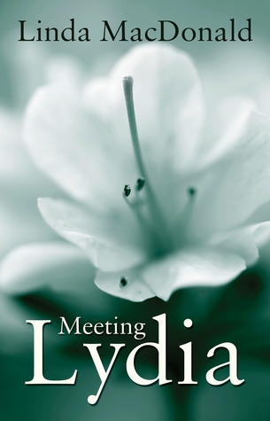 Meeting Lydia by Linda MacDonald | Goodreads