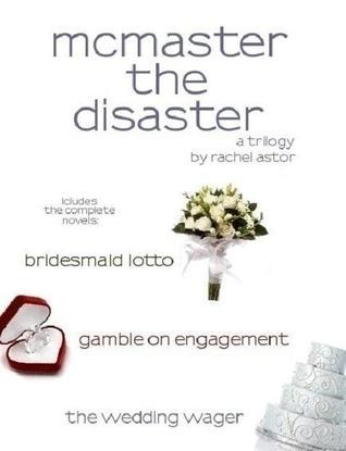 McMaster the Disaster Trilogy by Rachel Astor | Goodreads
