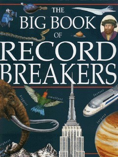 The Big Book of Record Breakers by Storm Dunlop | Goodreads