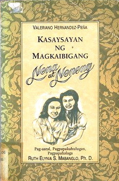 Kasaysayan ng magkaibigang Nena at Neneng ni Valeriano Hernandez-Peña: Pag-aaral ...