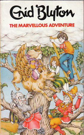 The Marvellous Adventure (Dragon Books) by Enid Blyton | Goodreads