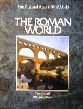 The Roman World (The Cultural Atlas of the World) by Tim J. Cornell ...