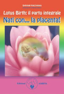 Lotus Birth: Il parto integrale by Shivam Rachana | Goodreads