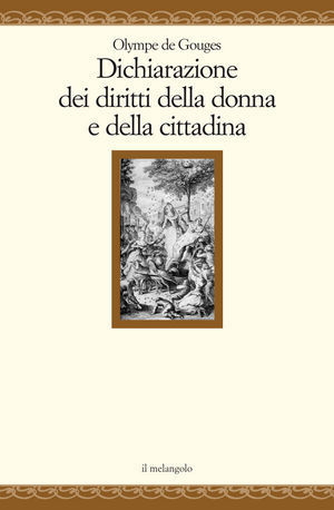 Dichiarazione dei diritti della donna e della cittadina by Olympe de ...