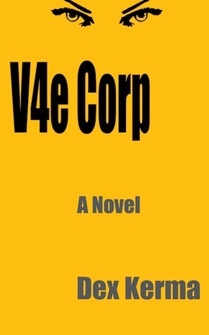 V4e Corp by Dex Kerma | Goodreads
