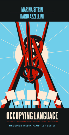 Occupying Language by Marina Sitrin | Goodreads