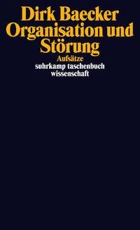 Organisation und Störung by Dirk Baecker | Goodreads