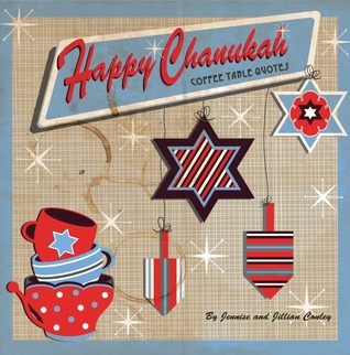 Happy Chanukah Coffee Table Quotes by Jennise Conley | Goodreads