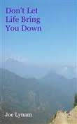 Don't Let Life Bring You Down by Joe Lynam | Goodreads
