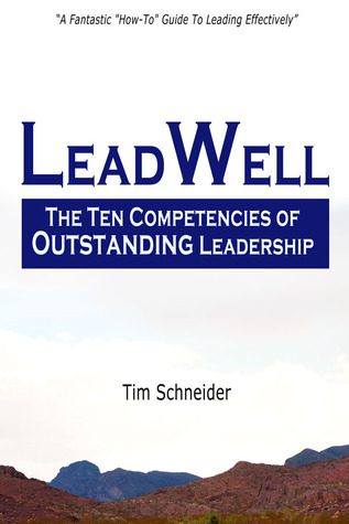 LeadWell: The Ten Competencies of Outstanding Leadership by Tim ...
