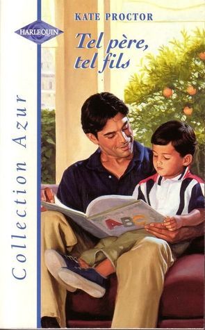 Tel père, tel fils by Kate Proctor | Goodreads