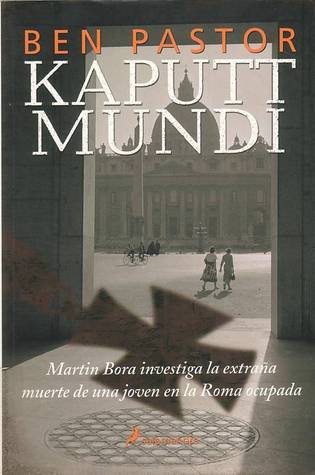 Kaputt Mundi by Ben Pastor | Goodreads