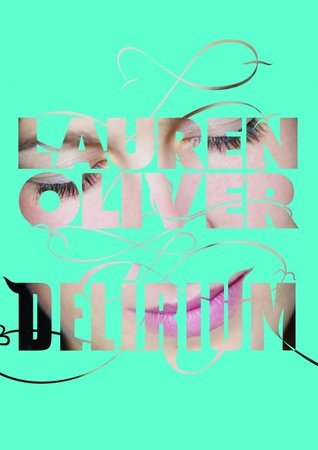 Delírium (Delírium, #1) by Lauren Oliver | Goodreads