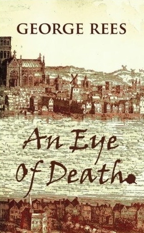 An Eye Of Death by George Rees | Goodreads