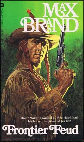 Frontier Feud by Max Brand | Goodreads
