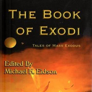 The Book of Exodi by Michael K. Eidson | Goodreads