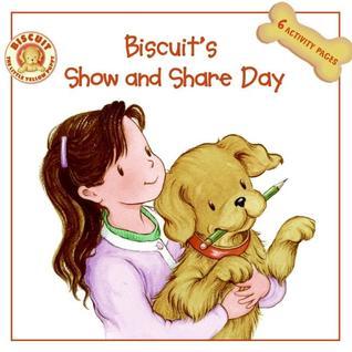 Biscuit's Show and Share Day: A Story Plus 6 Activity Pages for Kids ...