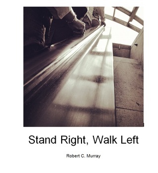 Stand Right, Walk Left by Robert C. Murray | Goodreads